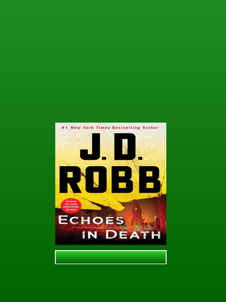 Echoes In Death An Eve Dallas Novel In Death Book 44 J D J D Robb ...
