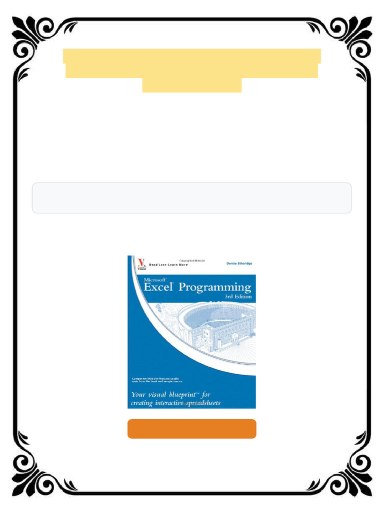 Excel Programming Your visual blueprint for creating interactive spreadsheets 3rd Edition Denise ...