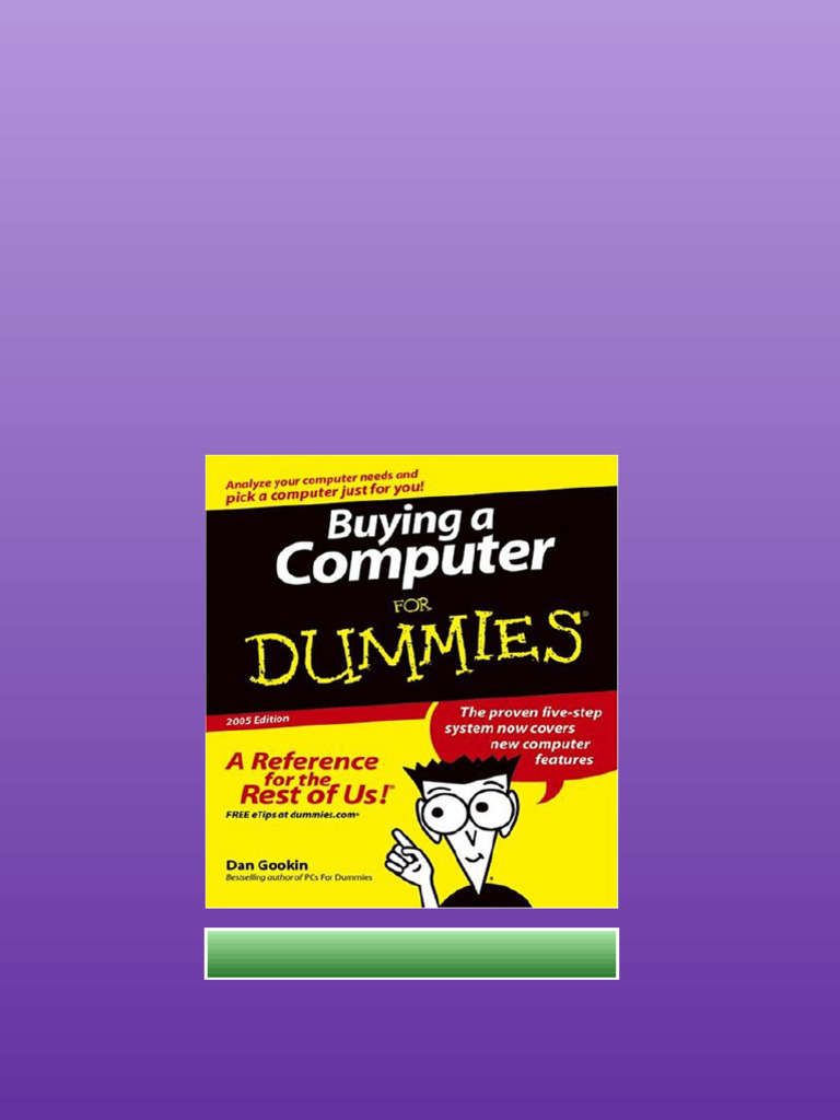 Buying A Computer For Dummies 2005 Edition 2005th Edition Dan Gookin ...