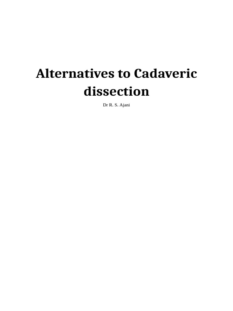 Alternatives To Cadaveric Dissection: DR R. S. Ajani | PDF | Cadaver ...