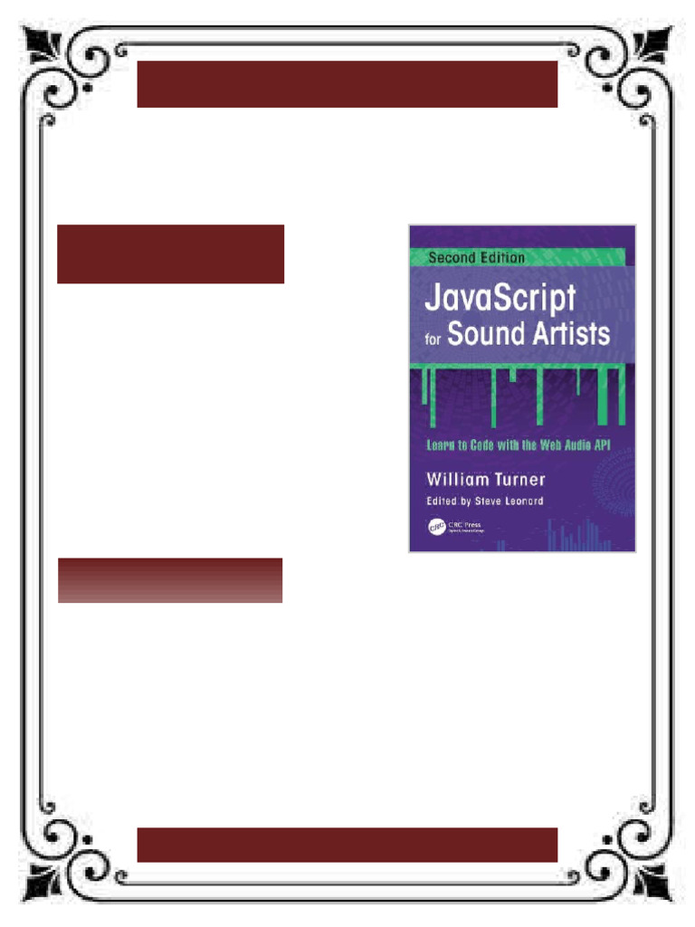 JavaScript for Sound Artists; Learn to Code with the Web Audio API William Turner & Steve ...