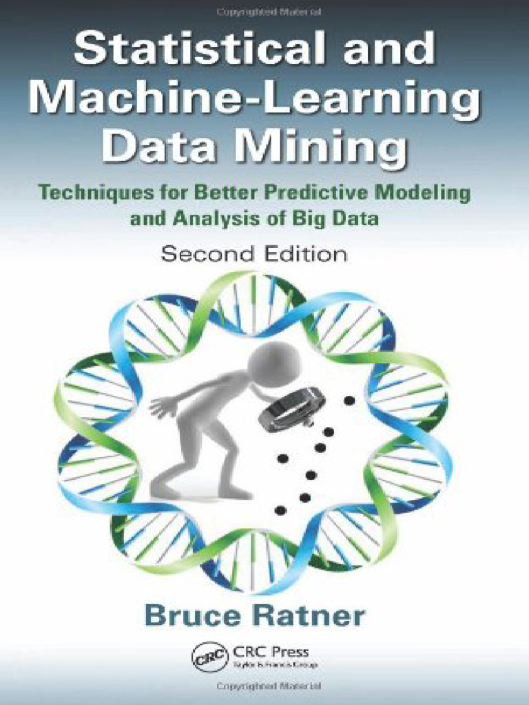 Statistical And Machinelearning Data Mining Techniques For Better Predictive Modeling And ...