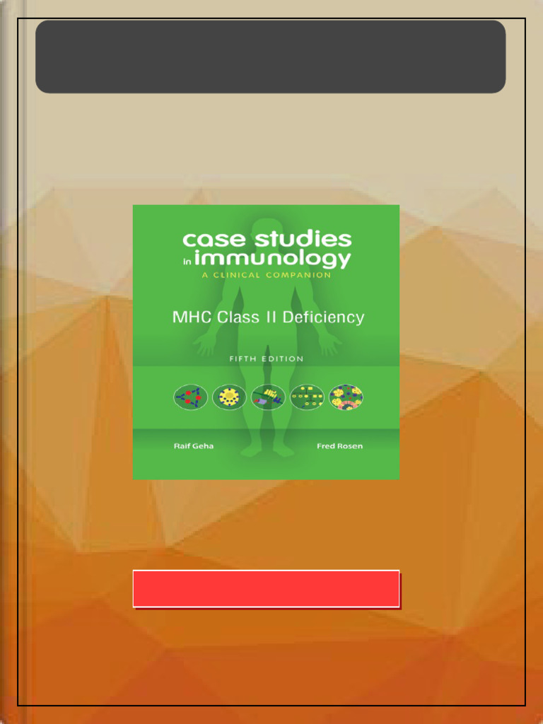 Case studies in immunology a clinical companion MHC class II deficiency ...