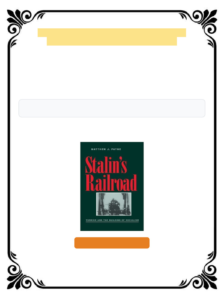 Stalin s Railroad Turksib and the Building of Socialism 1st Edition ...