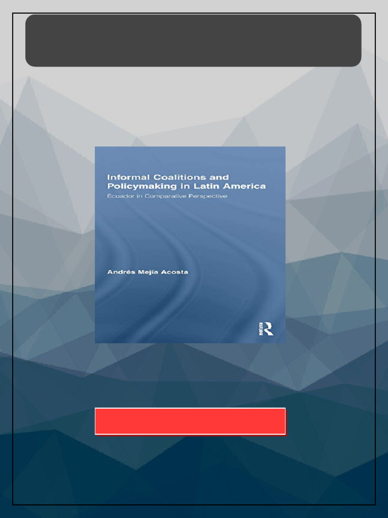 Informal Coalitions and Policymaking in Latin America Ecuador in ...