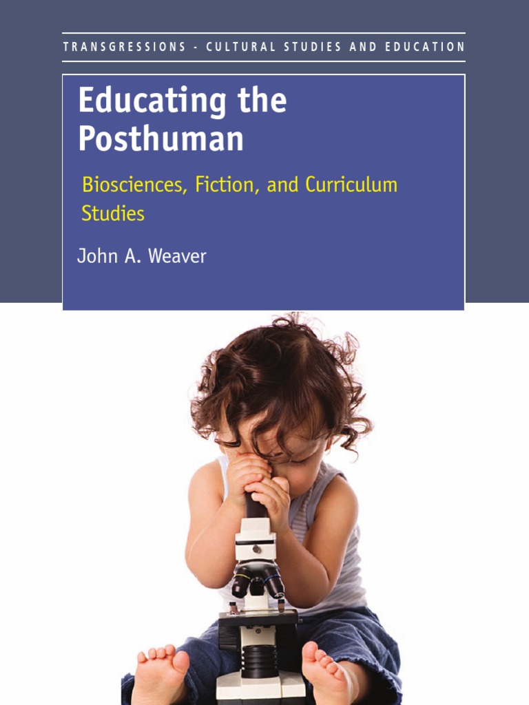 Educating The Posthuman | PDF | Cultural Studies | Security Hacker