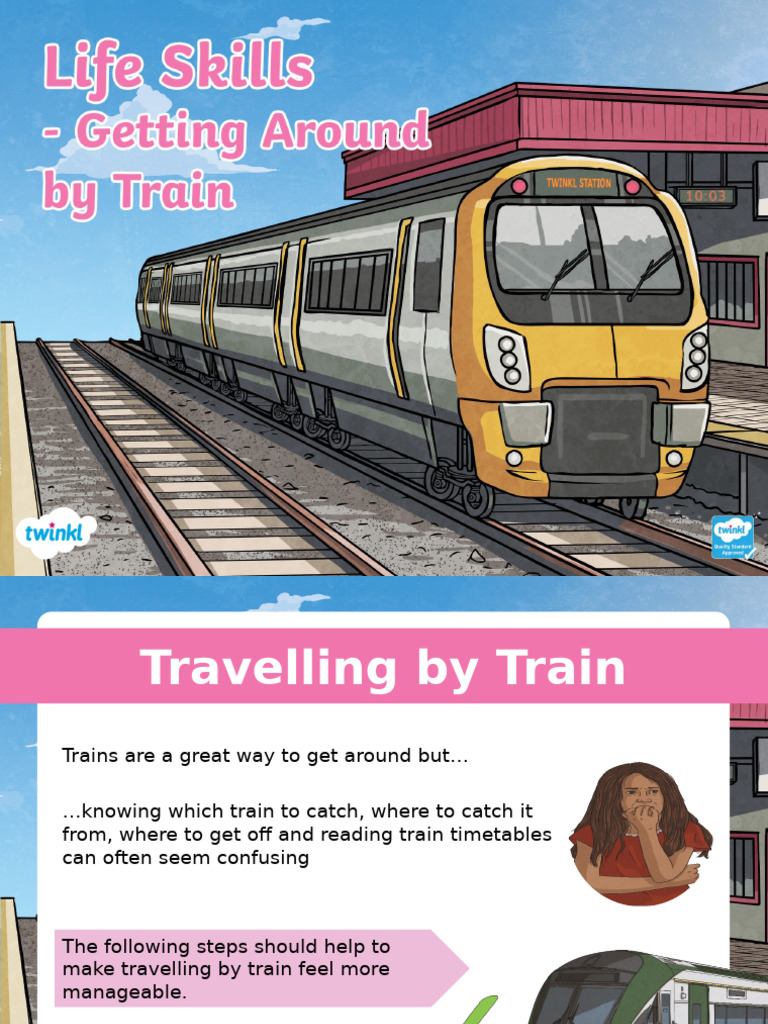 Cfe HW 1641463360 Life Skills Getting Around by Train Powerpoint Ver 1 ...