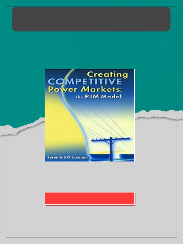 Creating competitive power markets the PJM model 1st Edition Jeremiah D ...