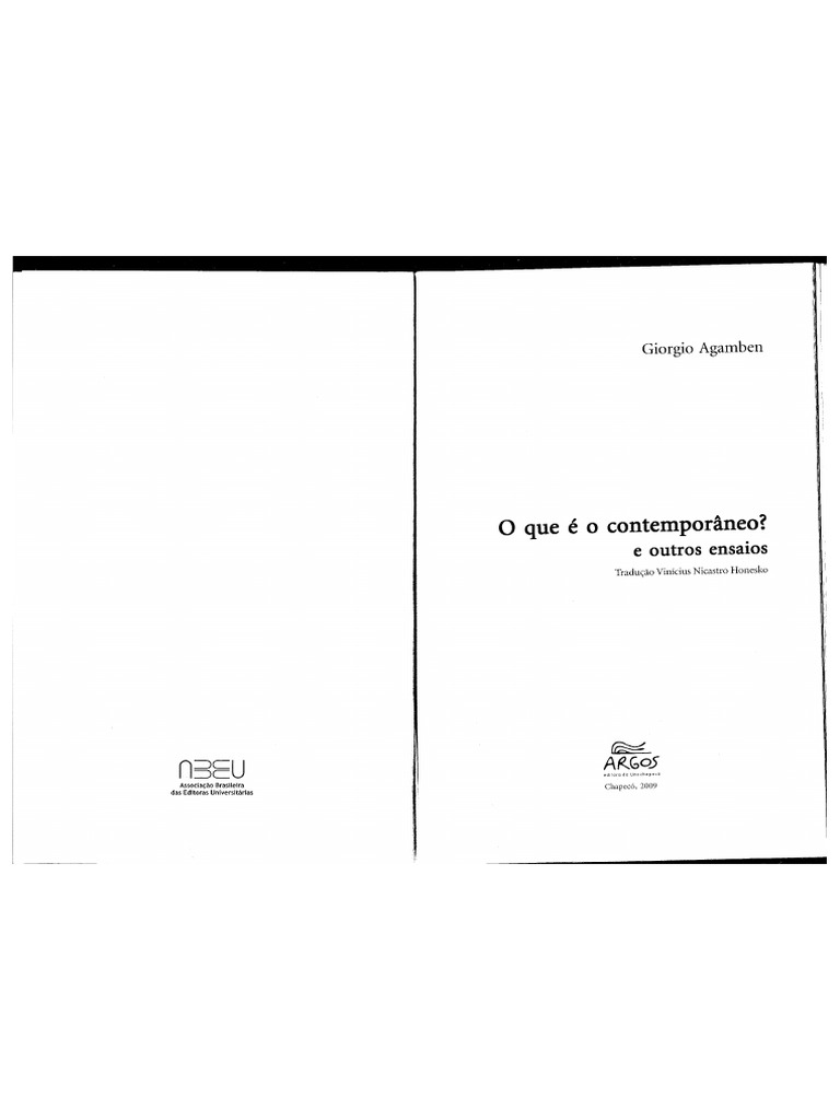AGAMBEN, G. O Que É o Contemporâneo e Outros Ensaios | PDF