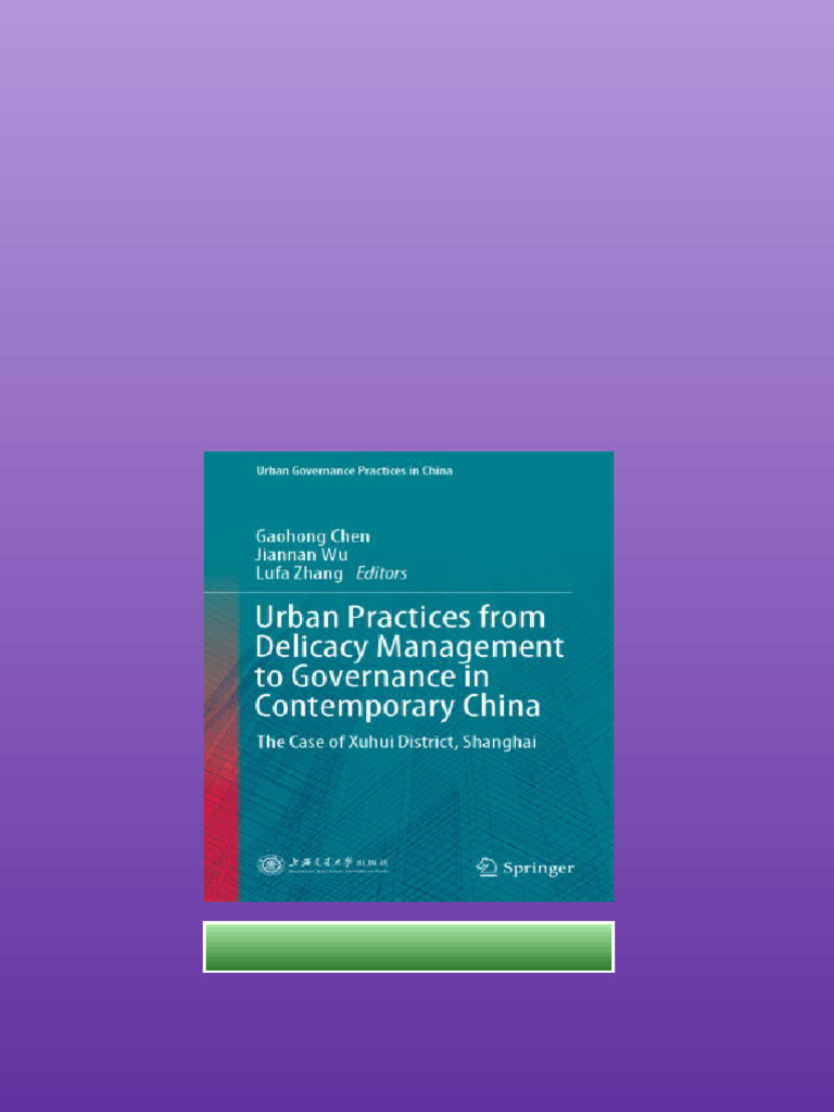 Urban Practices From Delicacy Management To Governance In Contemporary China The Case Of Xuhui ...