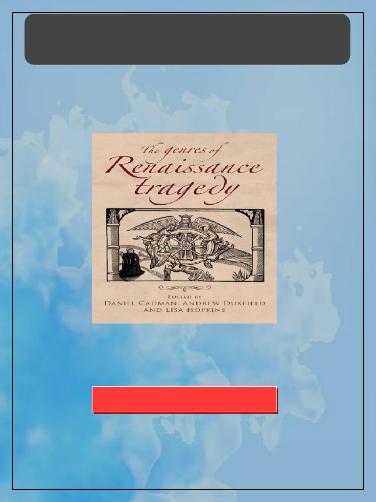 The genres of Renaissance tragedy 1st Edition Daniel Cadman (Editor ...