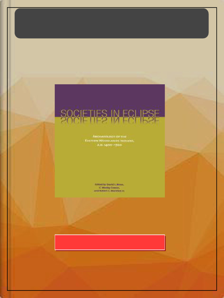 9170Societies in Eclipse Archaeology of the Eastern Woodlands Indians A ...