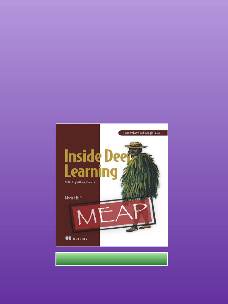 Inside Deep Learning Math Algorithms Models Meap Edward Raff available instanly | PDF