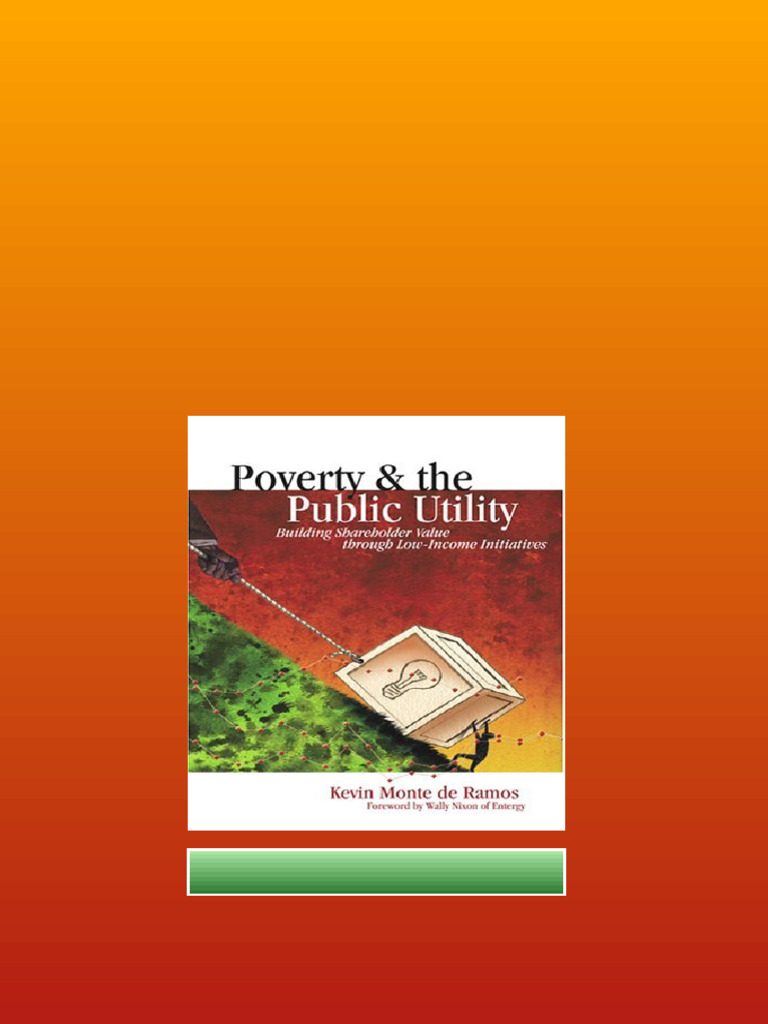 Poverty The Public Utility Building Shareholder Value Through Lowincome Initiatives Monte De ...