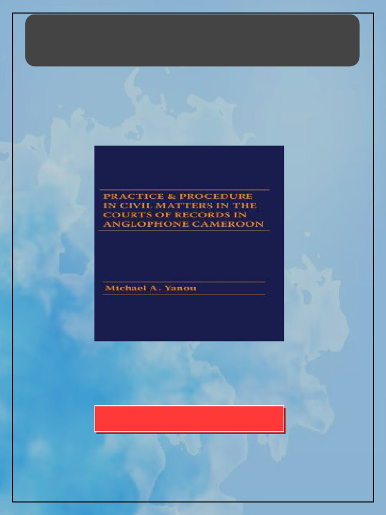 Practice and Procedure in Civil Matters in the Courts of Records in ...