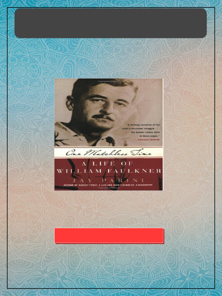 One Matchless Time A Life of William Faulkner 2005 Jay Parini pdf version | PDF | Project ...