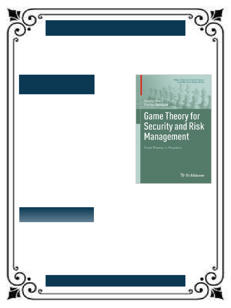 Game Theory for Security and Risk Management From Theory to Practice Static Dynamic Game Theory ...