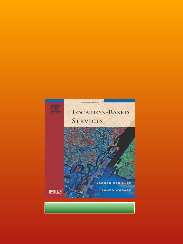 Locationbased Services 1st Edition Jochen Schiller Agns Voisard online ...