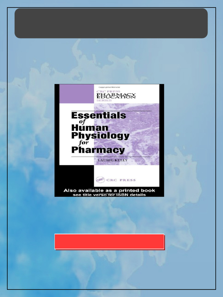 Essentials of Human Physiology for Pharmacy 1st Edition Laurie Kelly ...