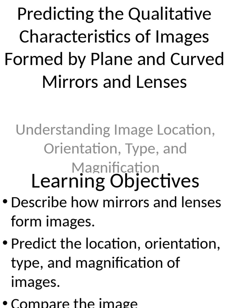 Qualitative Images Formed by Plane and Curved Mirrors and Lenses 1 ...