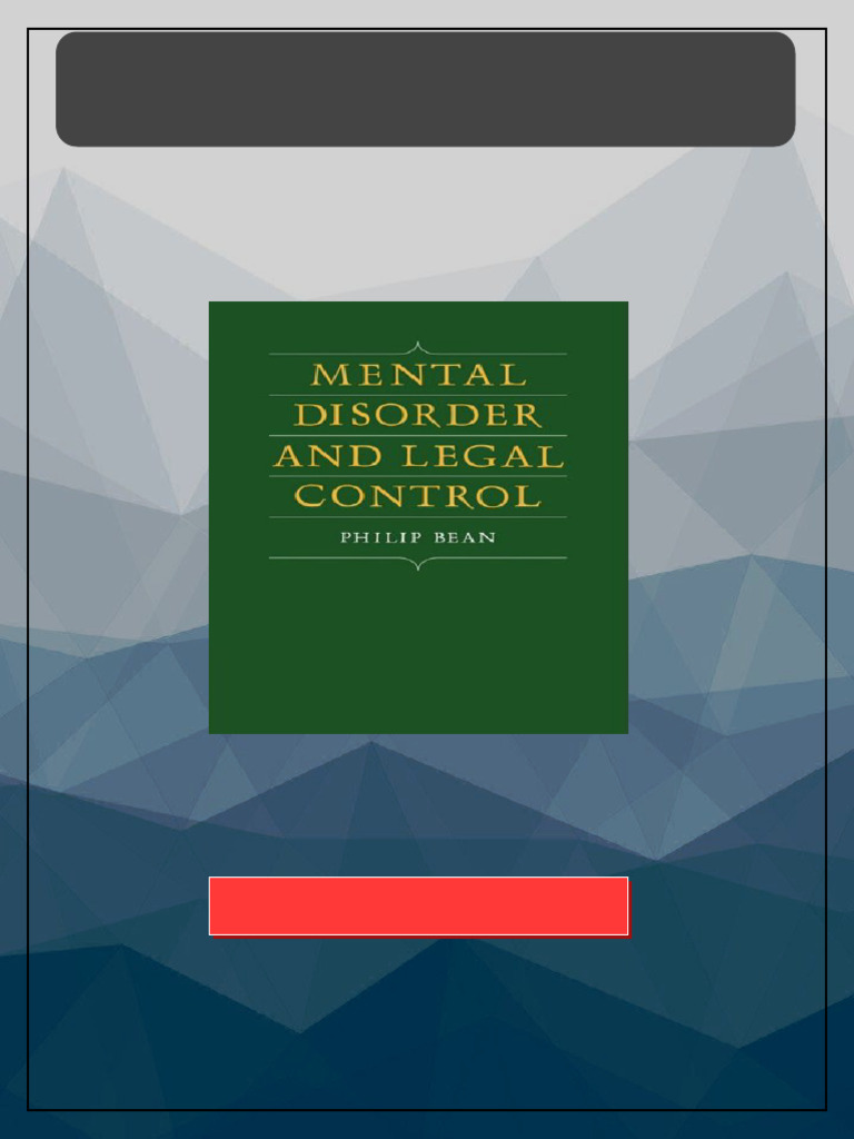 Mental Disorder and Legal Control 1st Edition Philip Bean download full ...