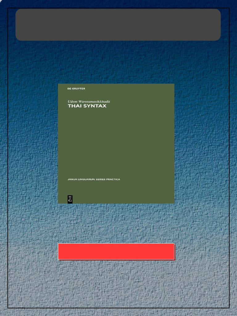 Thai Syntax An Outline Udom Warotamasikkhadit full chapters instanly | PDF
