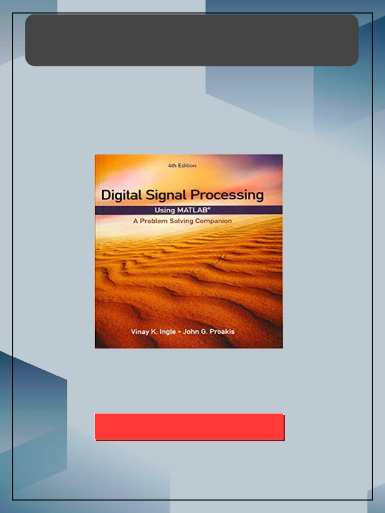 Solution Manual for Digital Signal Processing Using MATLAB A Problem Solving Companion 4th ...