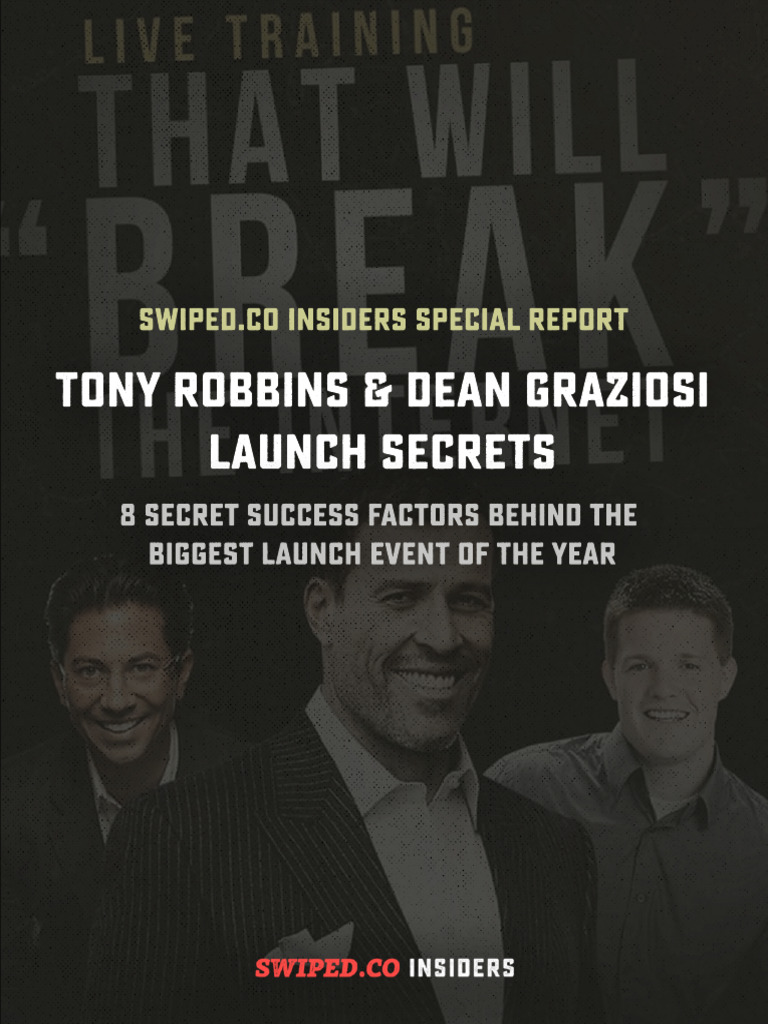 Tony+Robbins+and+Dean+Graziosi+Launch+Secrets+[Swiped.co+Insiders] | PDF