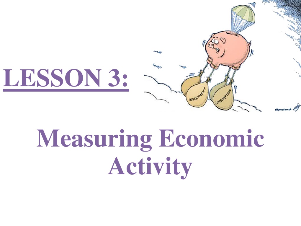 Lesson 3: Measuring Economic Activity | PDF | Good (Economics ...