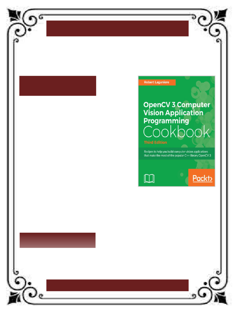 OpenCV 3 computer vision application programming cookbook recipes to help you build computer ...