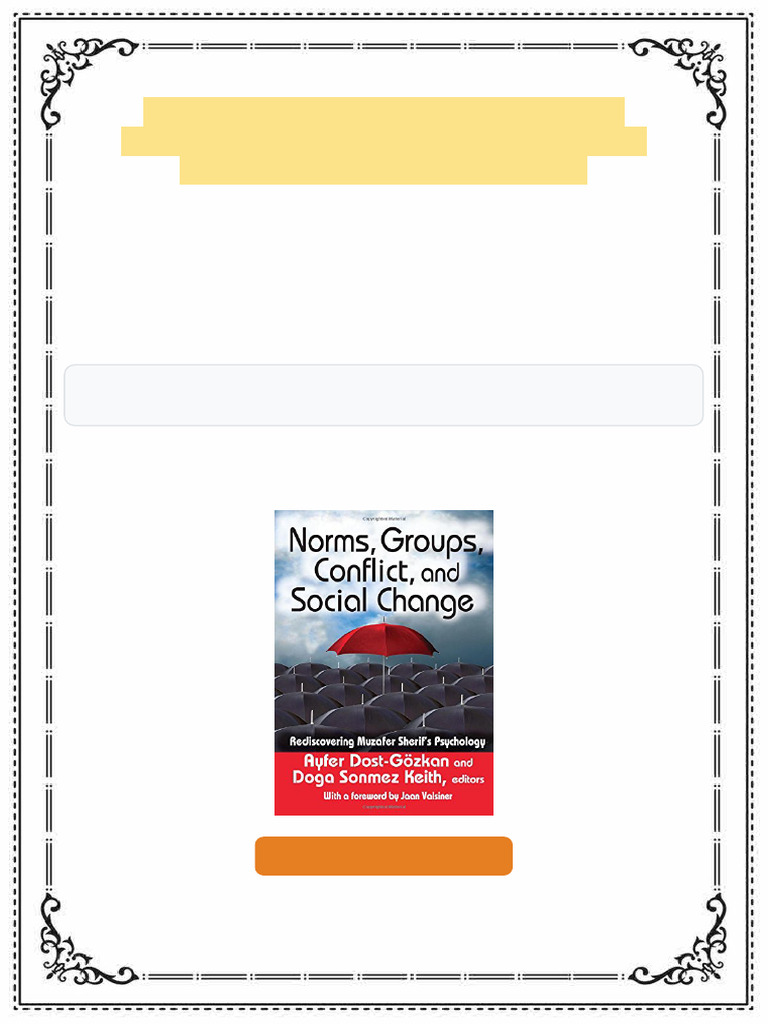 Norms Groups Conflict and Social Change Rediscovering Muzafer Sherif s ...