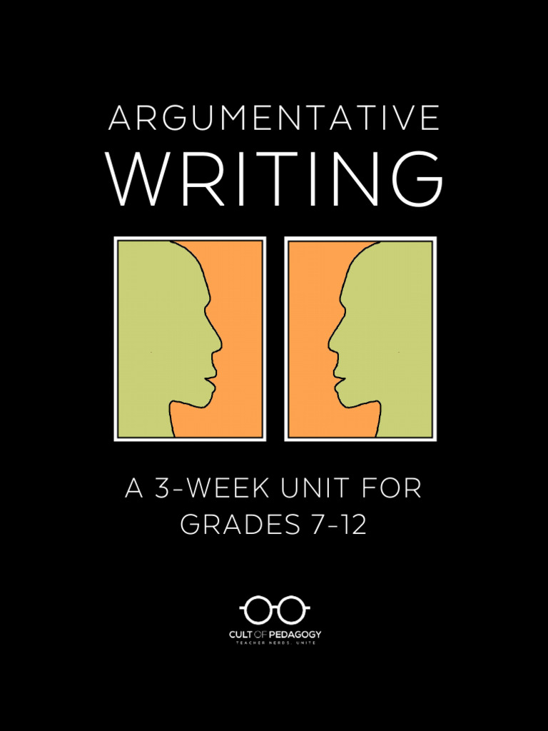 Argumentative Writing Unit for Grades 7-12 | PDF | Essays | Human ...