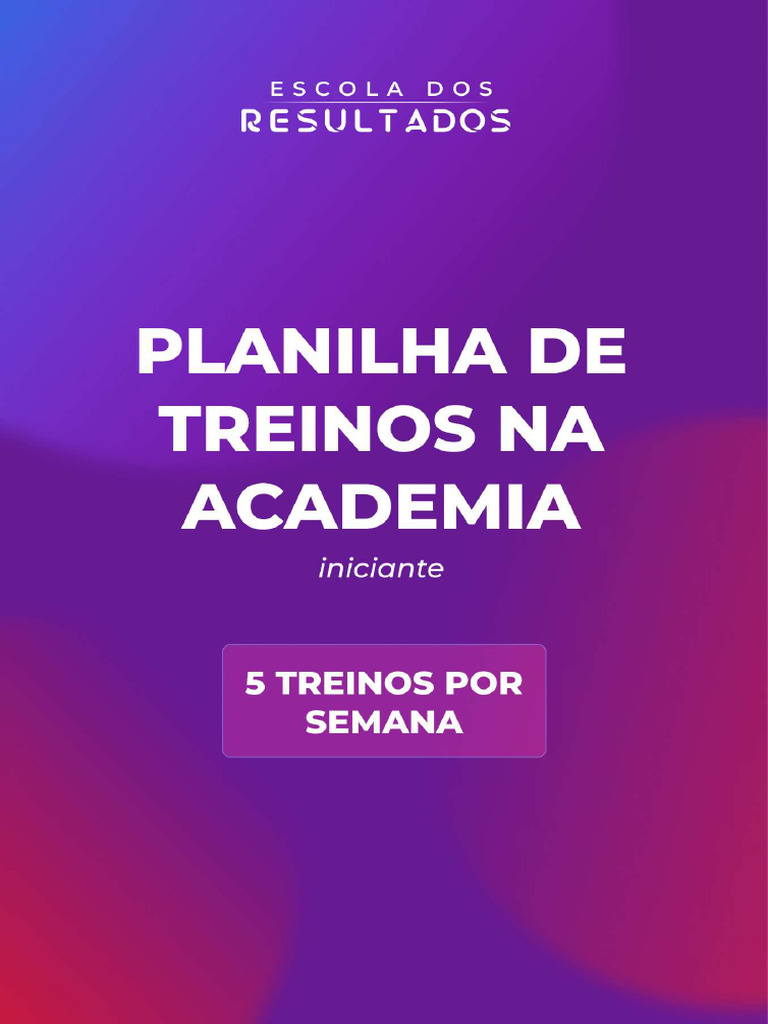 Treinos+Na+Academia+ +5x+ +iniciante | PDF