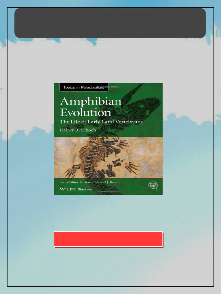 Amphibian Evolution The Life of Early Land Vertebrates 1st Edition ...