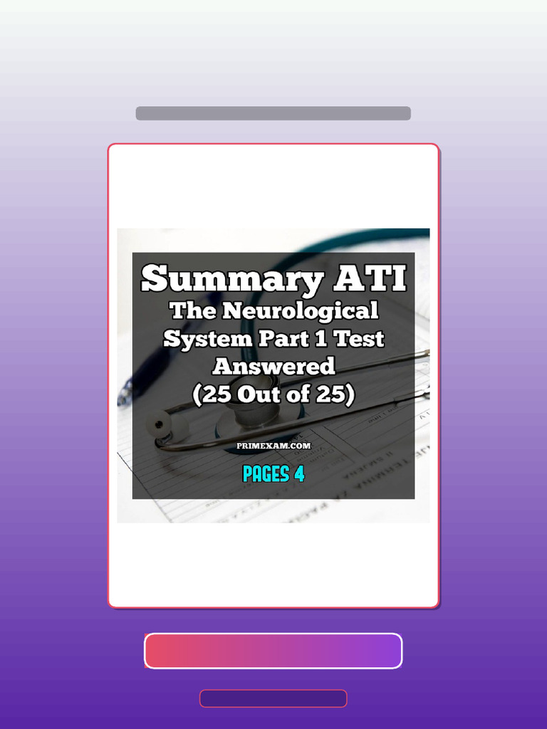 Ultimate Bundle Summary ATI the Neurological System Part 1 Test ...