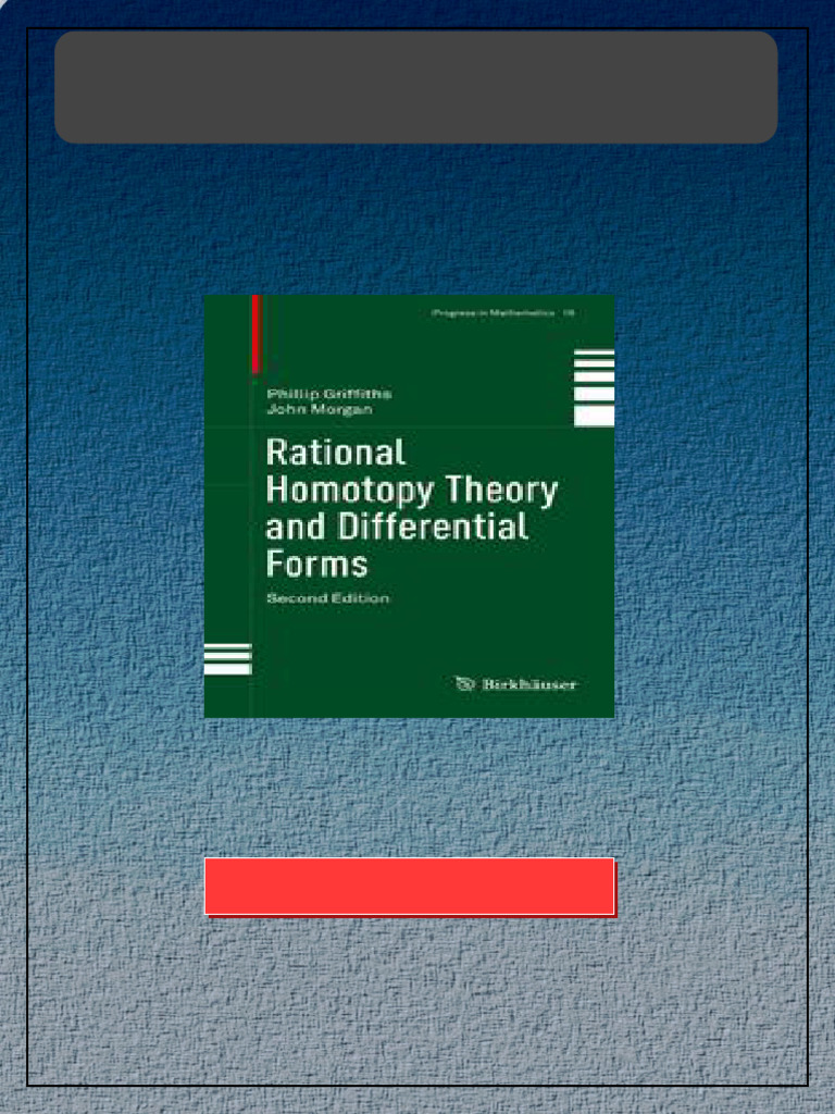 Rational Homotopy Theory and Differential Forms 2nd Edition Phillip ...