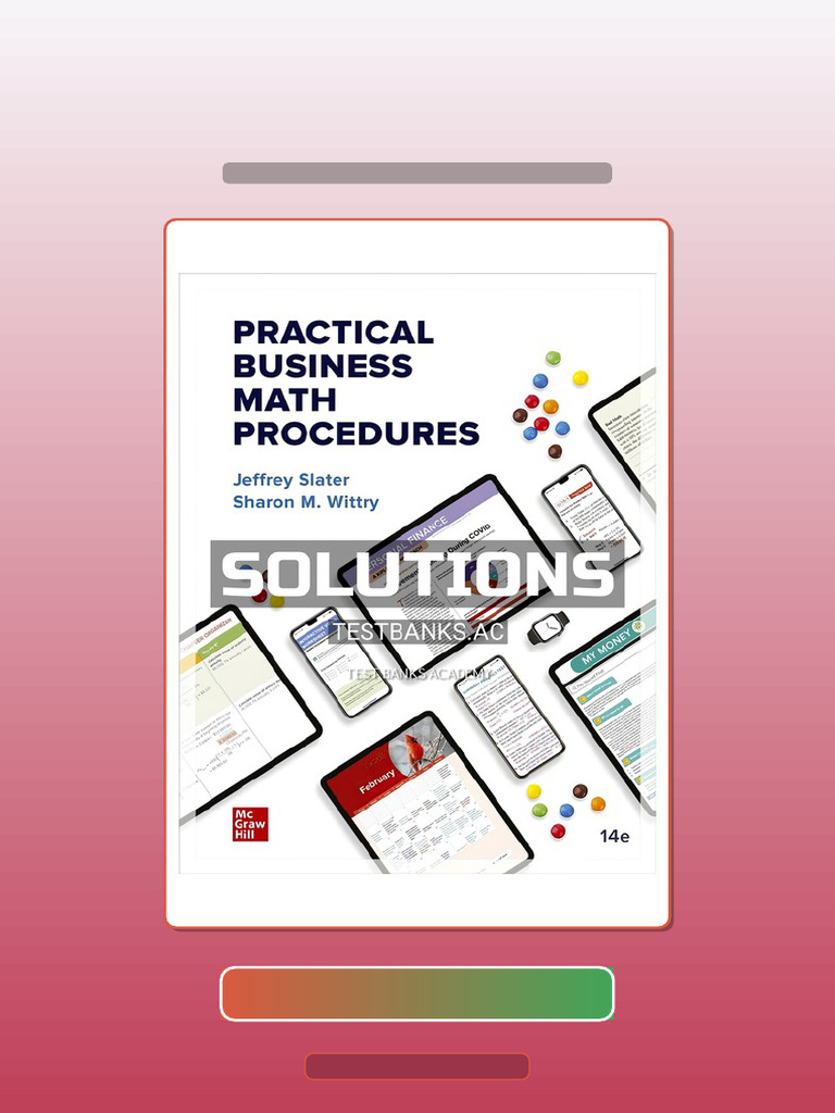 Solutions Manual for Practical Business Math Procedures 14th Edition by Slater Exam Prep | PDF ...