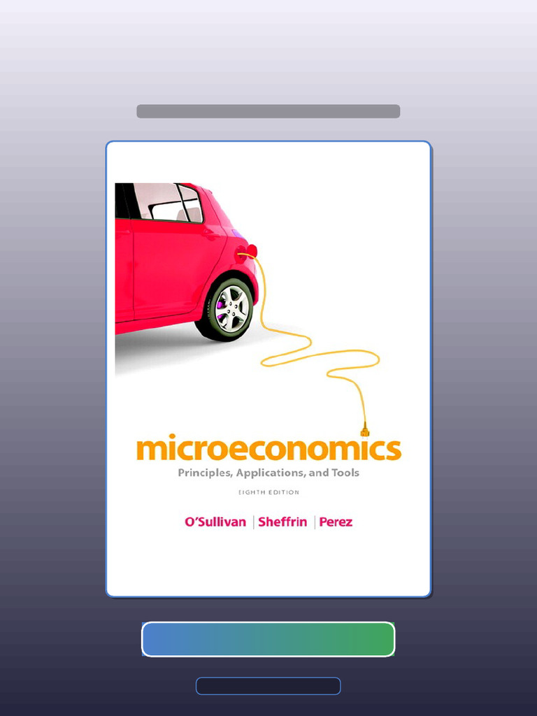 Answers For Microeconomics Principles Applications and Tools 8E 8th ...