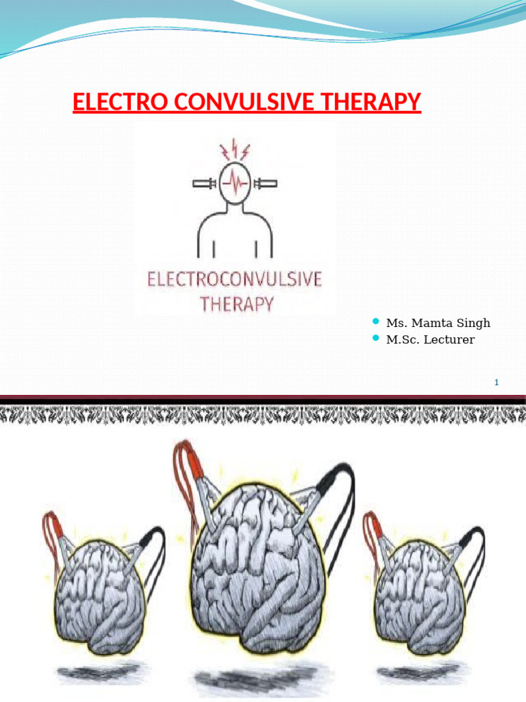 Electro Convulsive Therapy | PDF | Electroconvulsive Therapy | Clinical ...