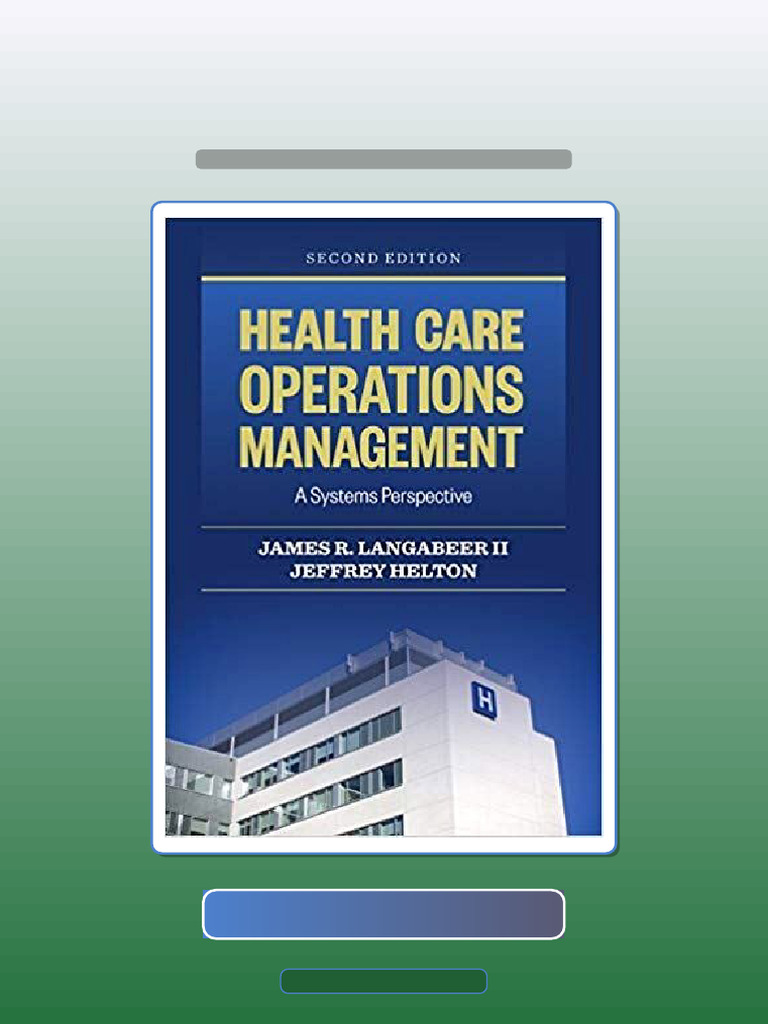 Answers for Health Care Operations Management a Systems Perspective 2nd ...