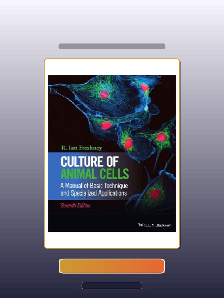 Ultimate Bundle Culture of Animal Cells a Manual of Basic Technique and ...