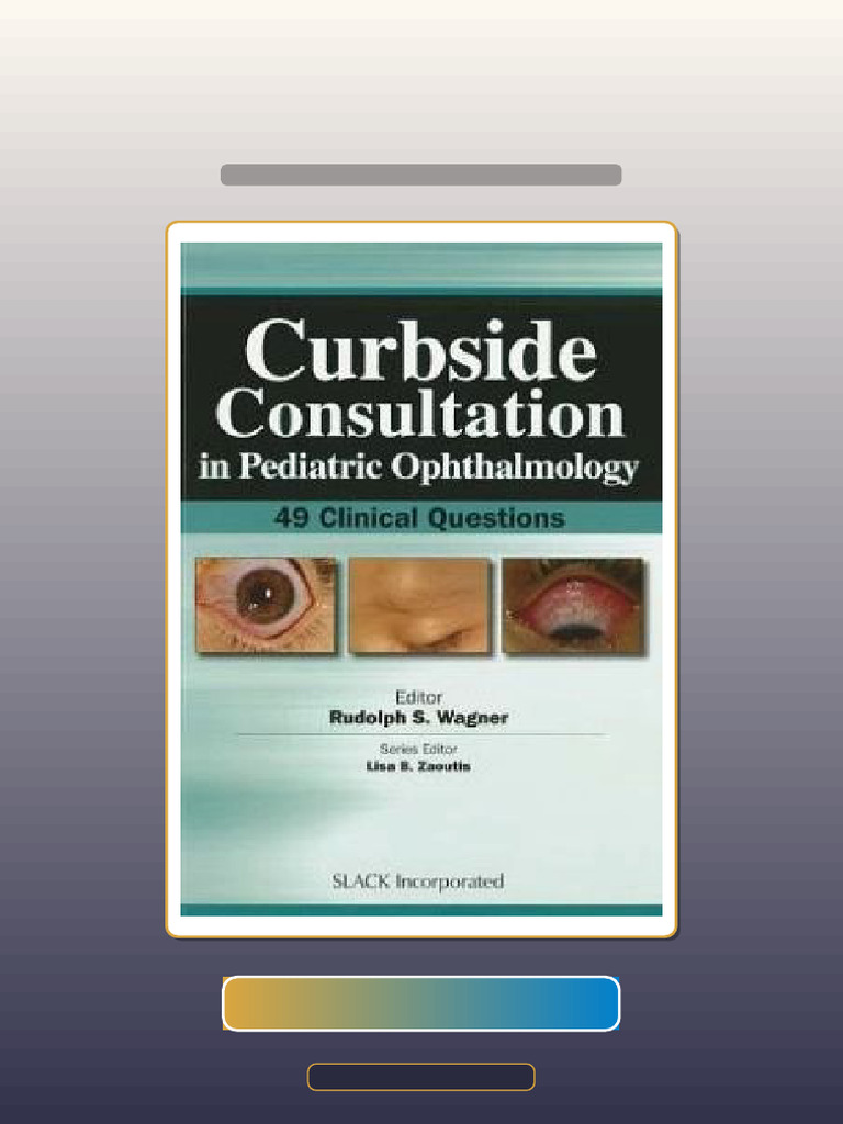 Ultimate Bundle Curbside Consultation in Pediatric Ophthalmology 49 ...