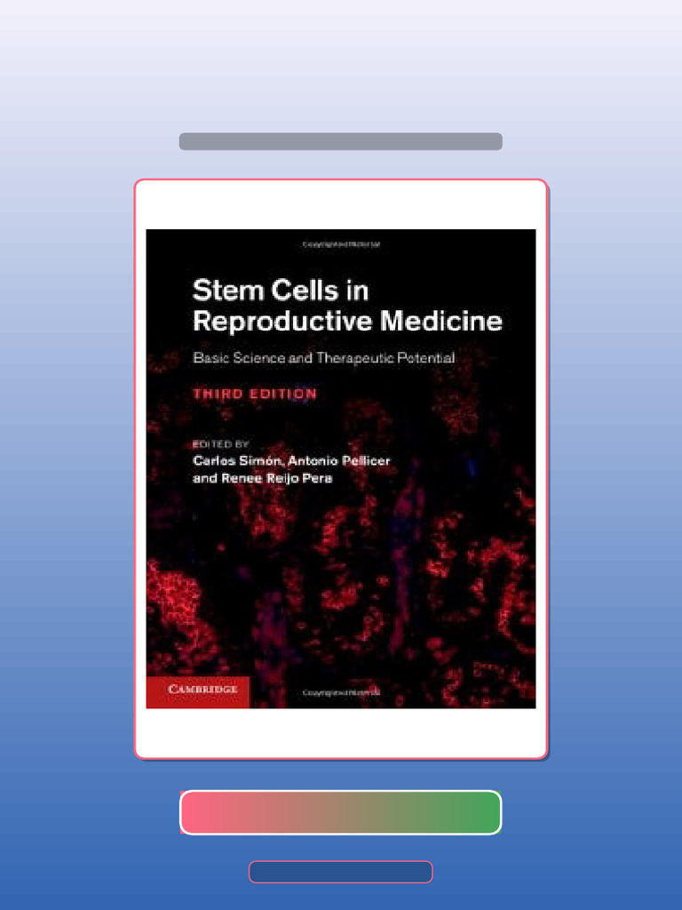 Stem Cells in Reproductive Medicine Basic Science and Therapeutic Potential 3e eBook and ...