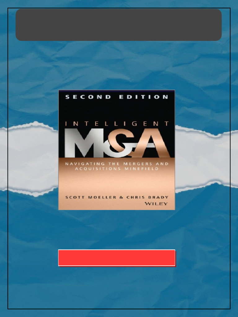 Intelligent M A navigating the mergers and acquisitions minefield 2nd ...