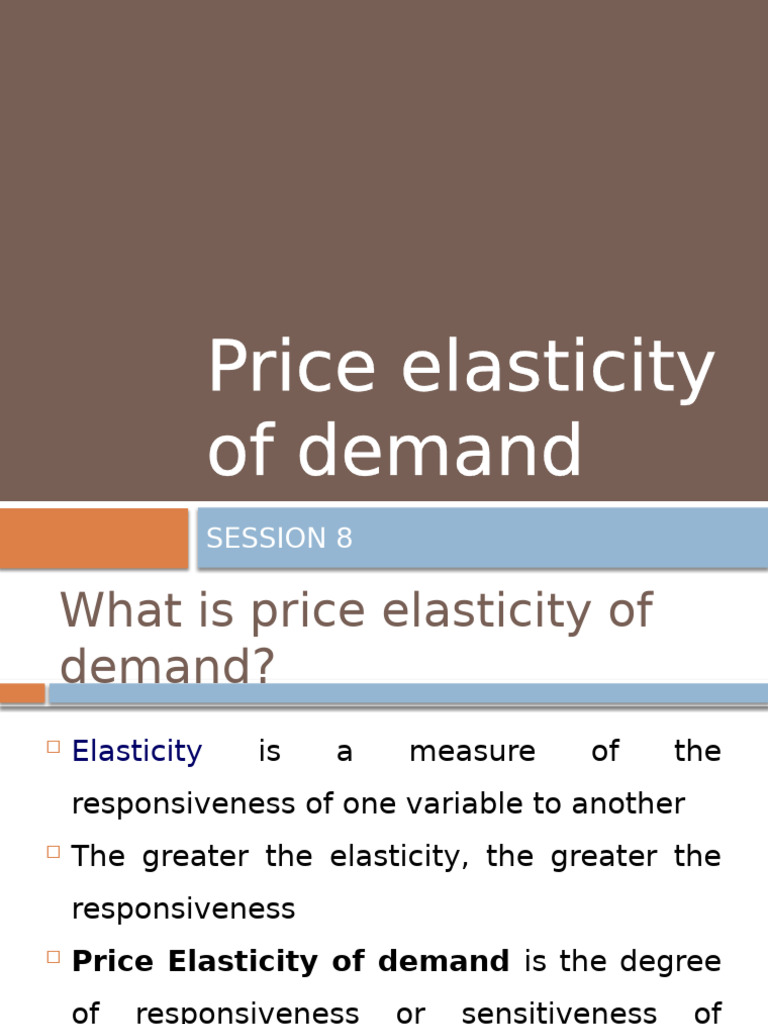 Session 8 - Price Elasticity of Demand | PDF