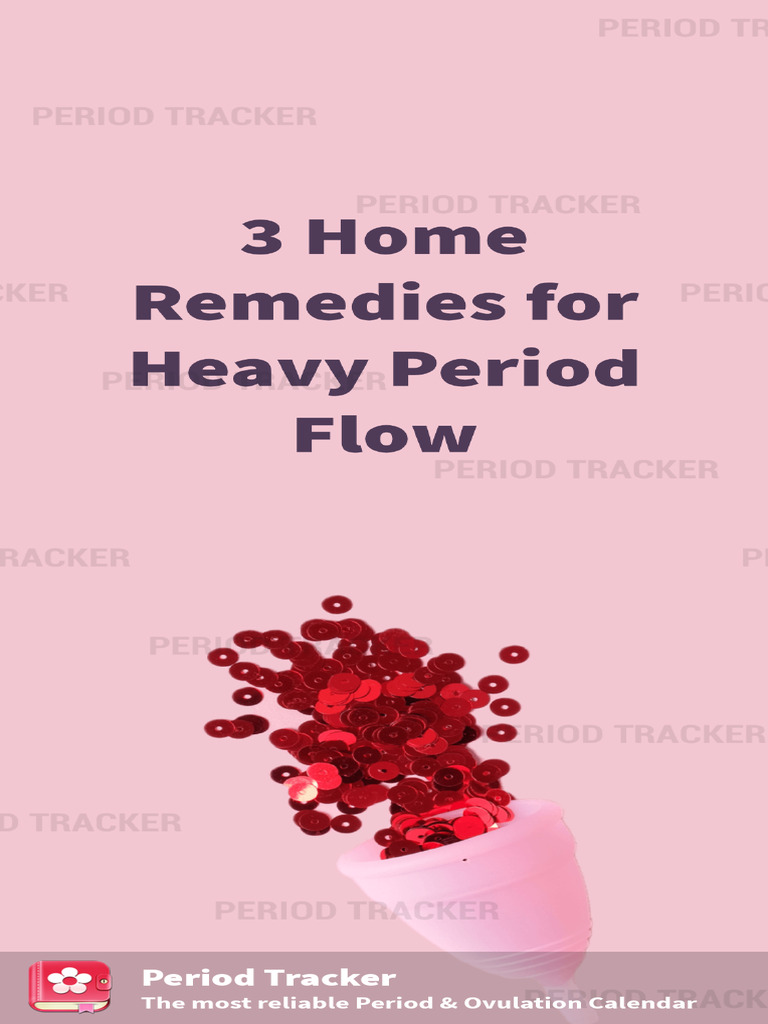 3 Home Remedies for Heavy Period Flow | PDF