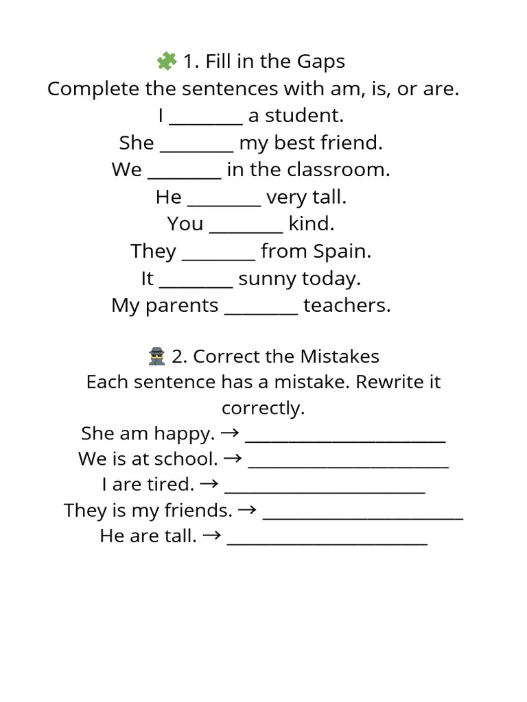 ? 1. Fill in the Gaps Complete the Sentences With Am, Is, Or Are. I a ...