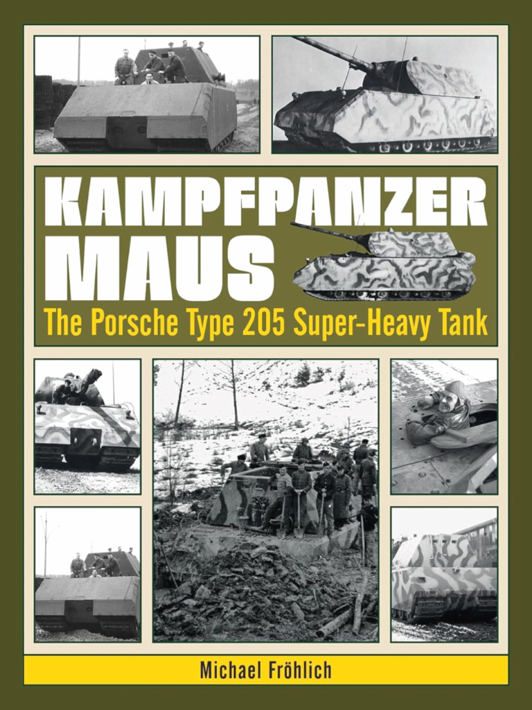 Kampfpanzer Maus The Porsche Type 205 Super-Heavy Tank | PDF