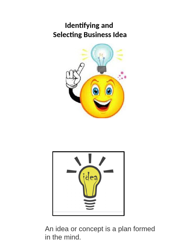 Identifying and Selecting Business Idea | PDF | Entrepreneurship ...