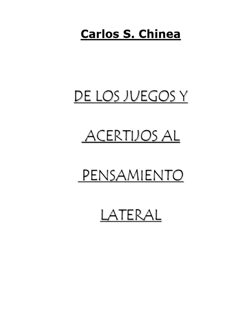 PENSAMIENTO LATERAL Y ACERTIJOS-CHINEA CARLOS | PDF | Lógica | Pensamiento